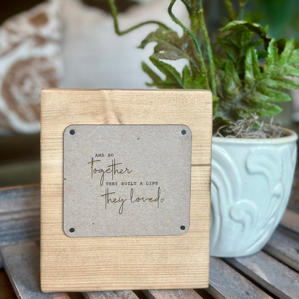 Together They Built A Life They Loved Inspirational Block – Graphically ...