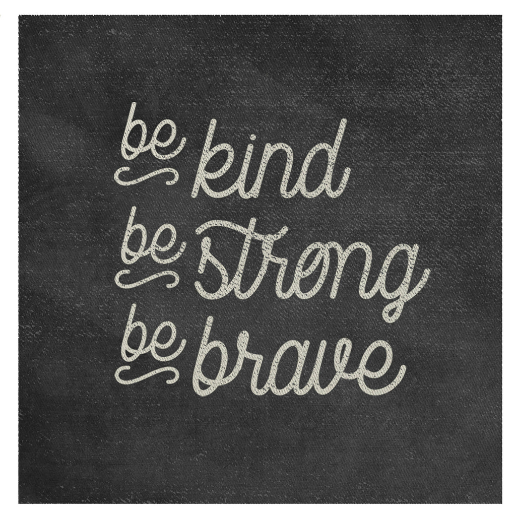 Be Kind Be Strong Be Brave Mini Canvas – Graphically Speaking Design
