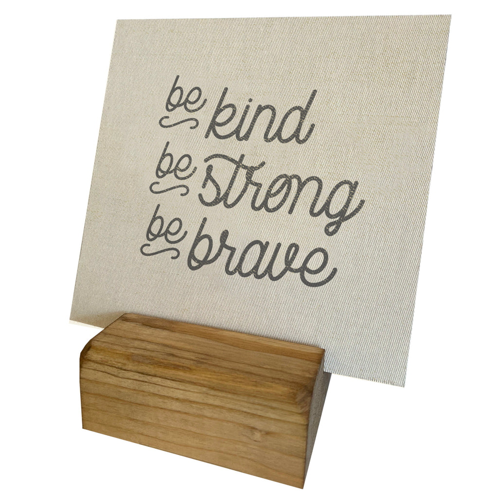 Be Kind Be Strong Be Brave Mini Canvas – Graphically Speaking Design